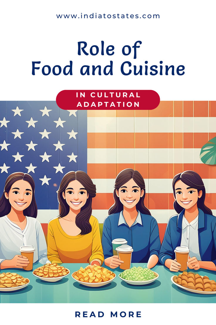 Role Of Food And Cuisine In Cultural Adaptation | India To States